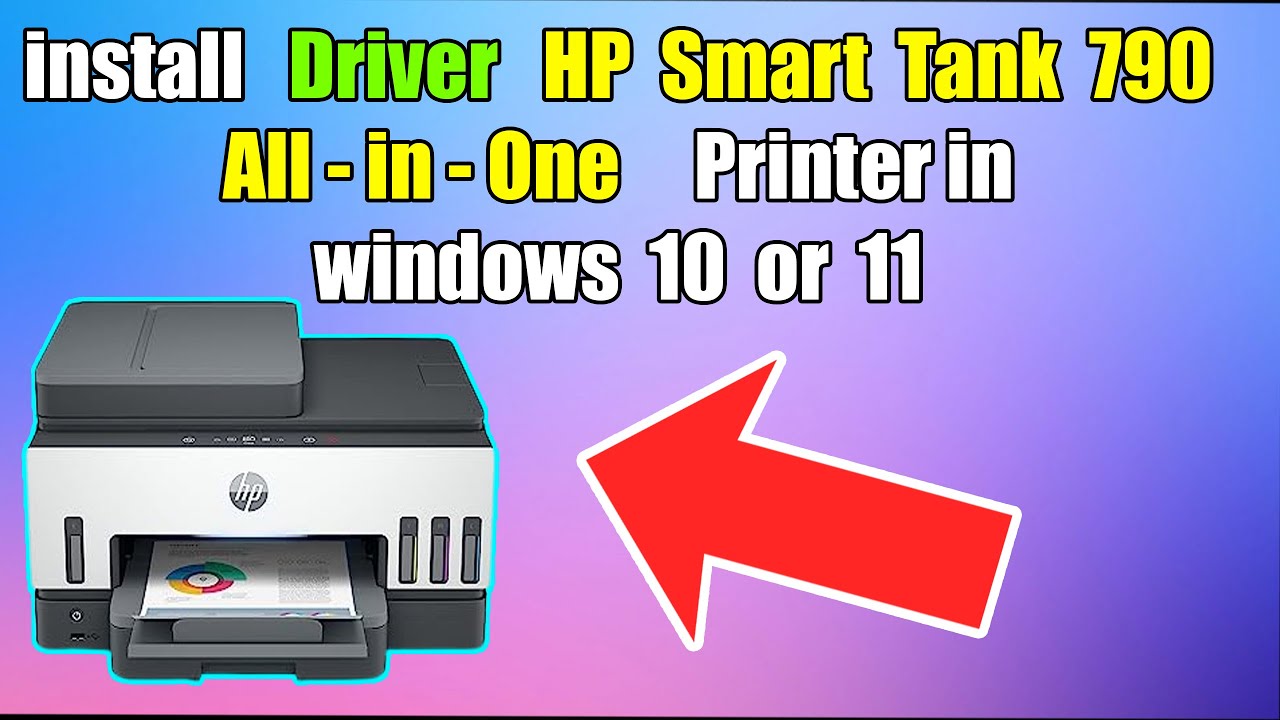 How to install Driver HP Smart Tank 790 All-in-One Printer in windows ...