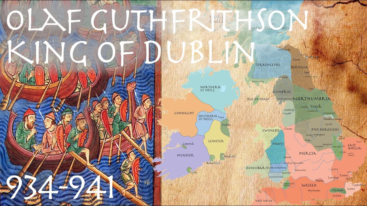 Olaf Guthfrithson: King of Dublin (934-941) Irish Vikings