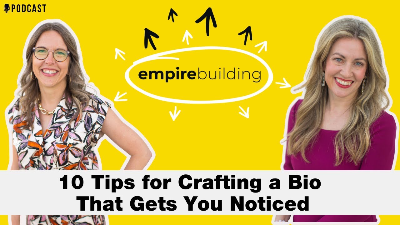 10 Tips for Crafting a Bio That Gets You Noticed | Empire Building (EP ...