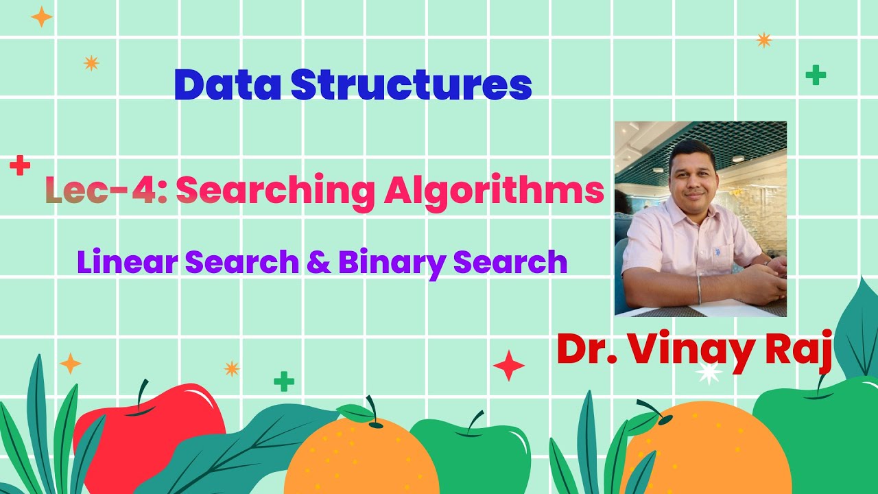 Lec 4 Searching Algorithms Linear Search Binary Search Youtube