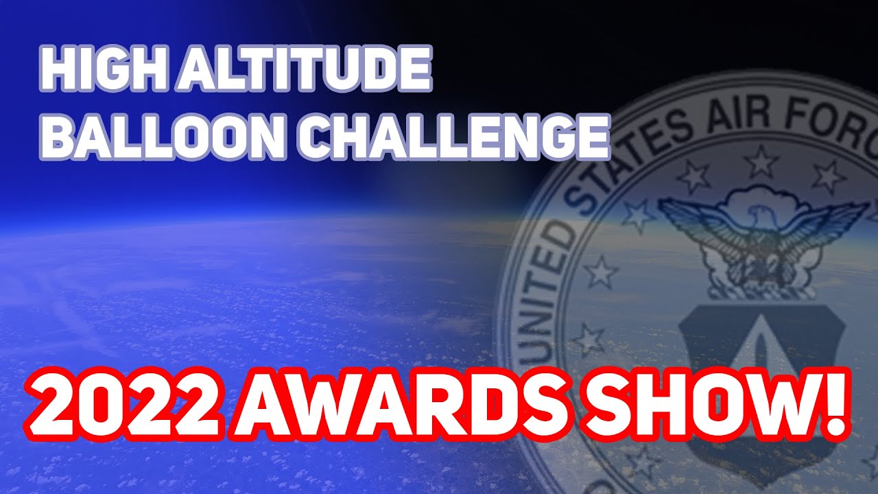 2022 Civil Air Patrol - High Altitude Balloon Challenge Awards Show ...