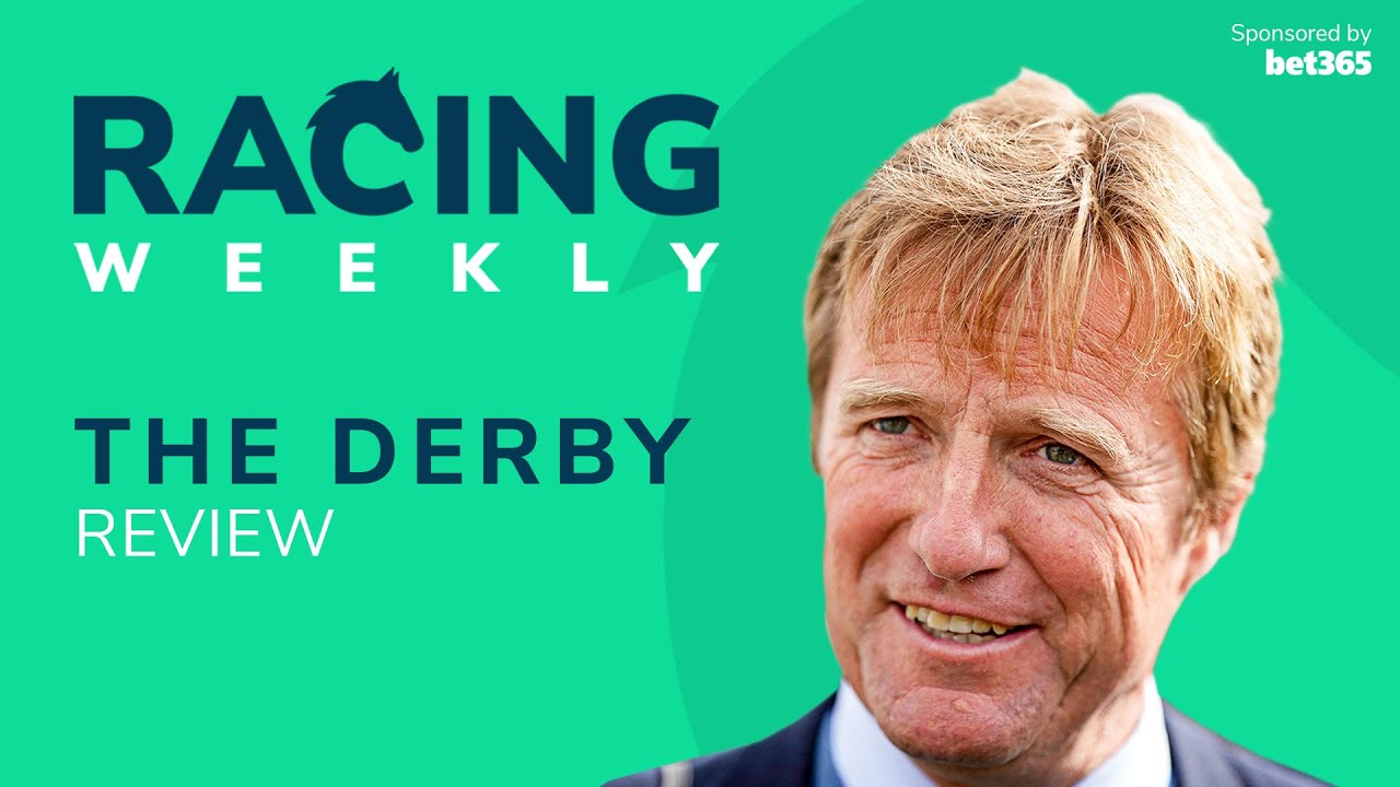 Racing Weekly: The Epsom Derby Review and an interview with Ralph ...