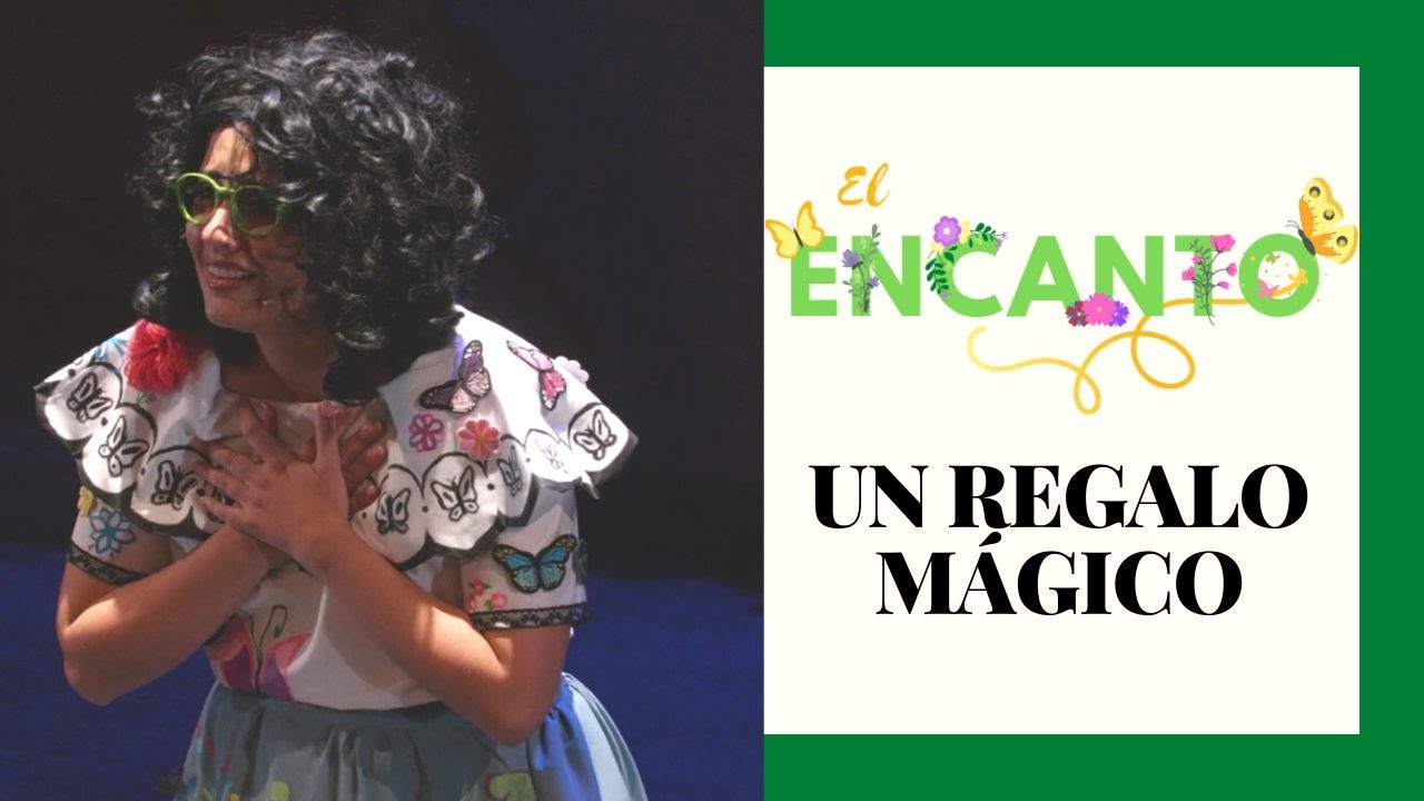 Un regalo mágico - El Encanto - YouTube