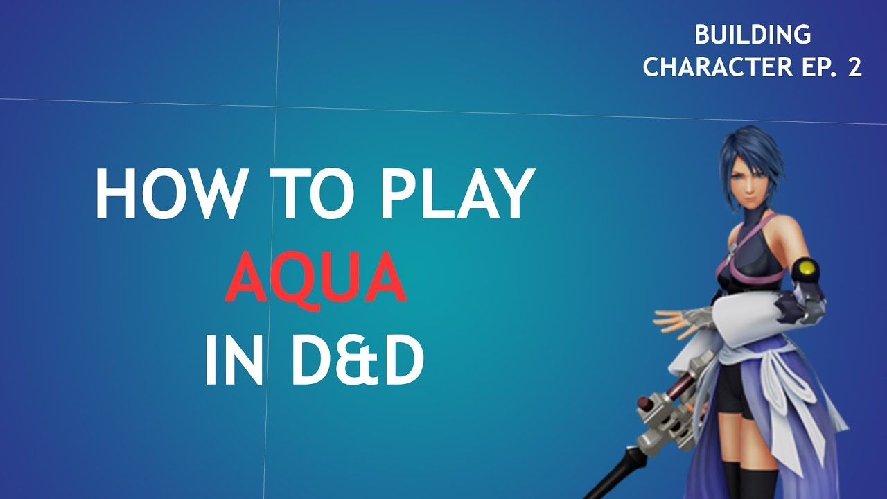 How to Play Aqua in Dungeons & Dragons - YouTube
