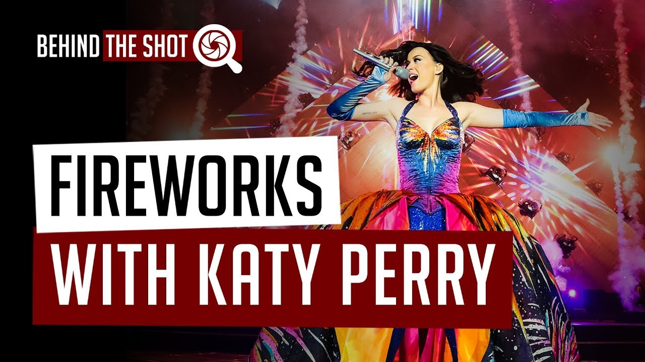 Fireworks with Katy Perry - Behind the Shot - YouTube