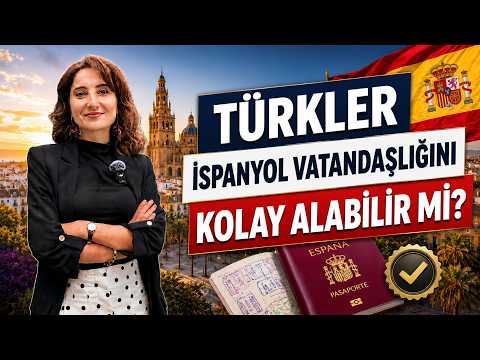İspanya Vatandaşlığı Nasıl Alınır? Türk Vatandaşları İçin Şartlar Nelerdir?