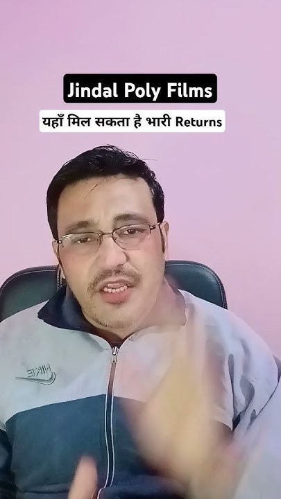 Jindal poly films share latest news today / यहाँ मिल सकता है भारी ...