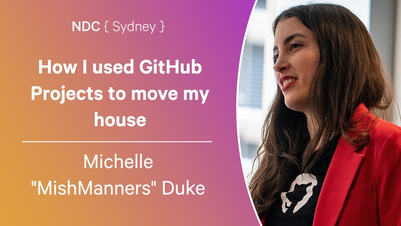How I used GitHub Projects to move my house - Michelle "MishManners" Duke - YouTube