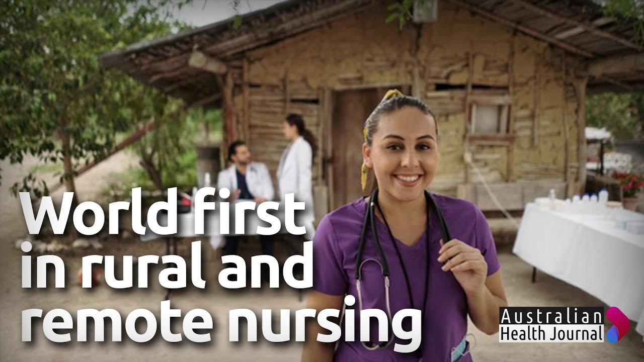 World's first National Rural and Remote Nursing Generalist Framework ...
