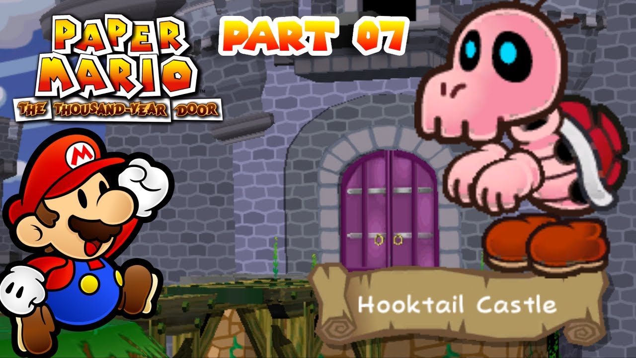 Paper Mario: The Thousand-Year Door - Part 7: Hooktail Castle! - YouTube