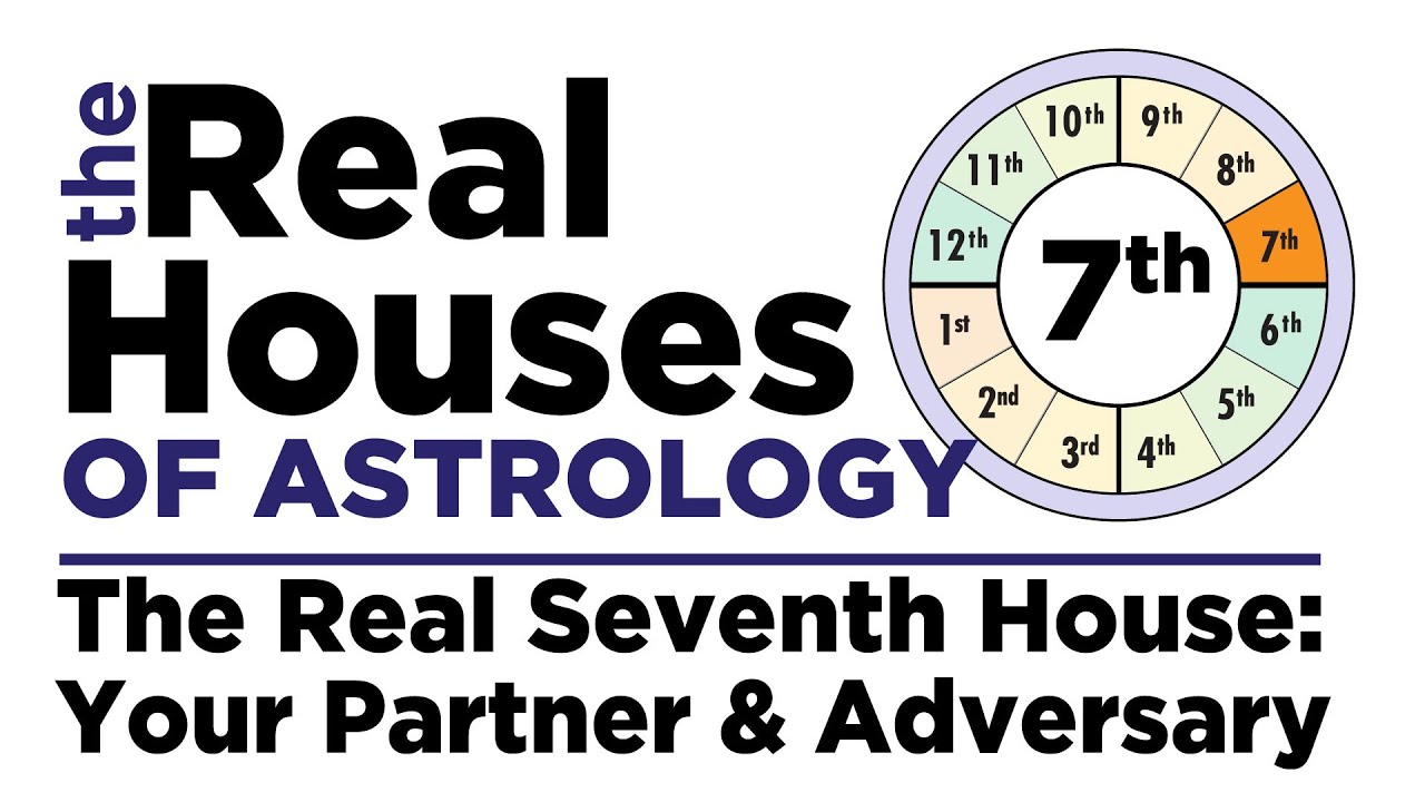 The Real Houses of Astrology: The Real Seventh House (S1E08) - YouTube
