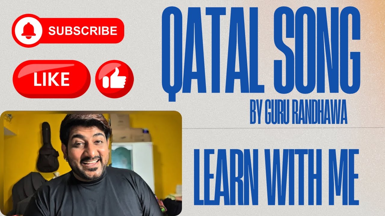 Learn Song - Qatal by Guru Randhawa with me! Let’s master this catchy ...