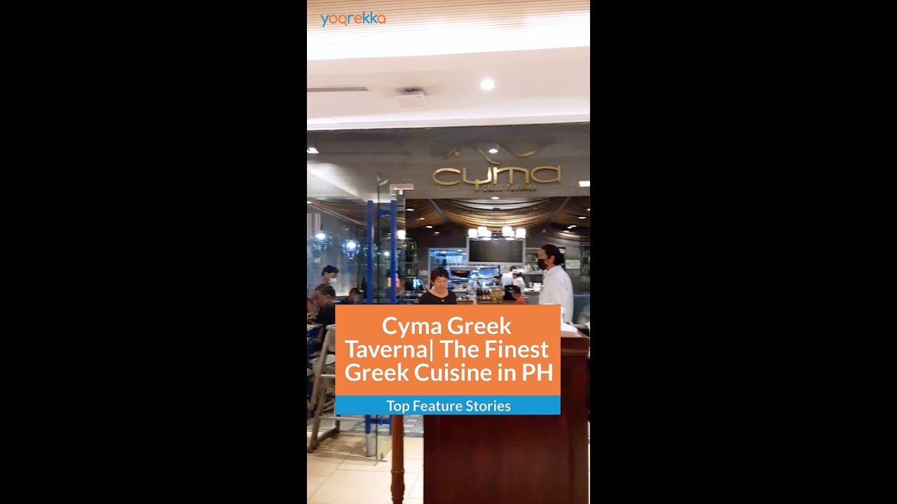 Cyma Greek Taverna | The Finest Greek Cuisine at EDSA Shangrila! - YouTube