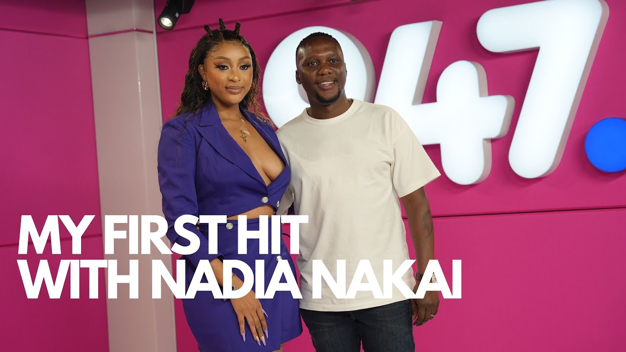 My First Hit: Nadia Nakai on her first hit | Mo Flava on 947 - YouTube