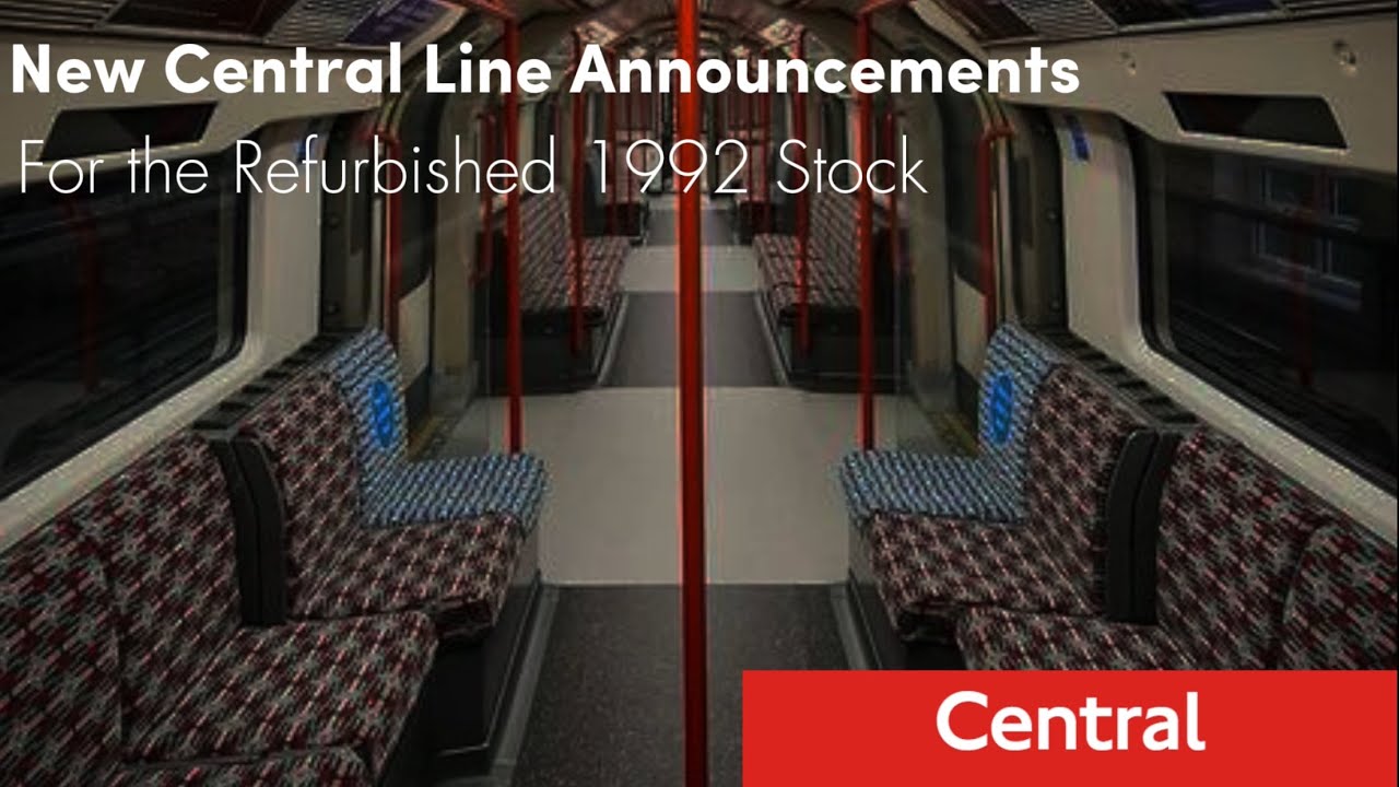 New Central Line Announcements for the Refurbished 1992 Stock - YouTube