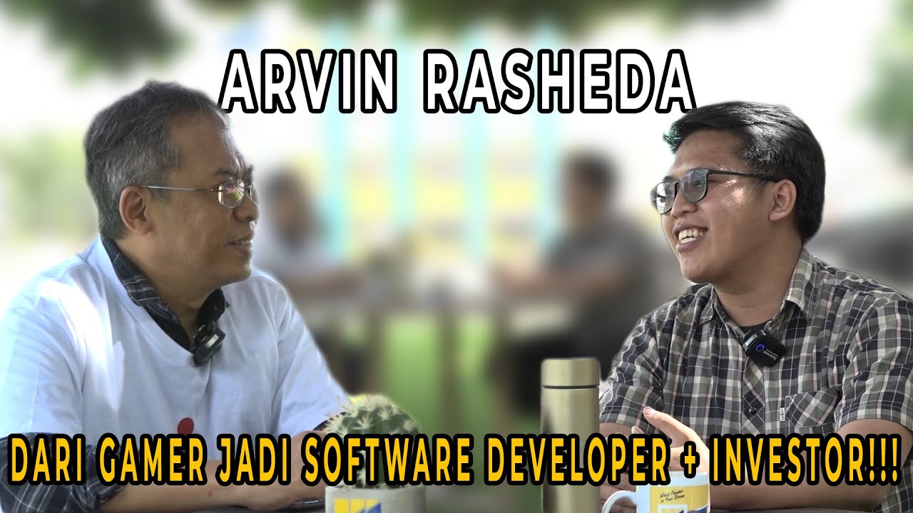 10. ARVIN RASHEDA: Dari Gamer Jadi Software Developer + Investor - YouTube