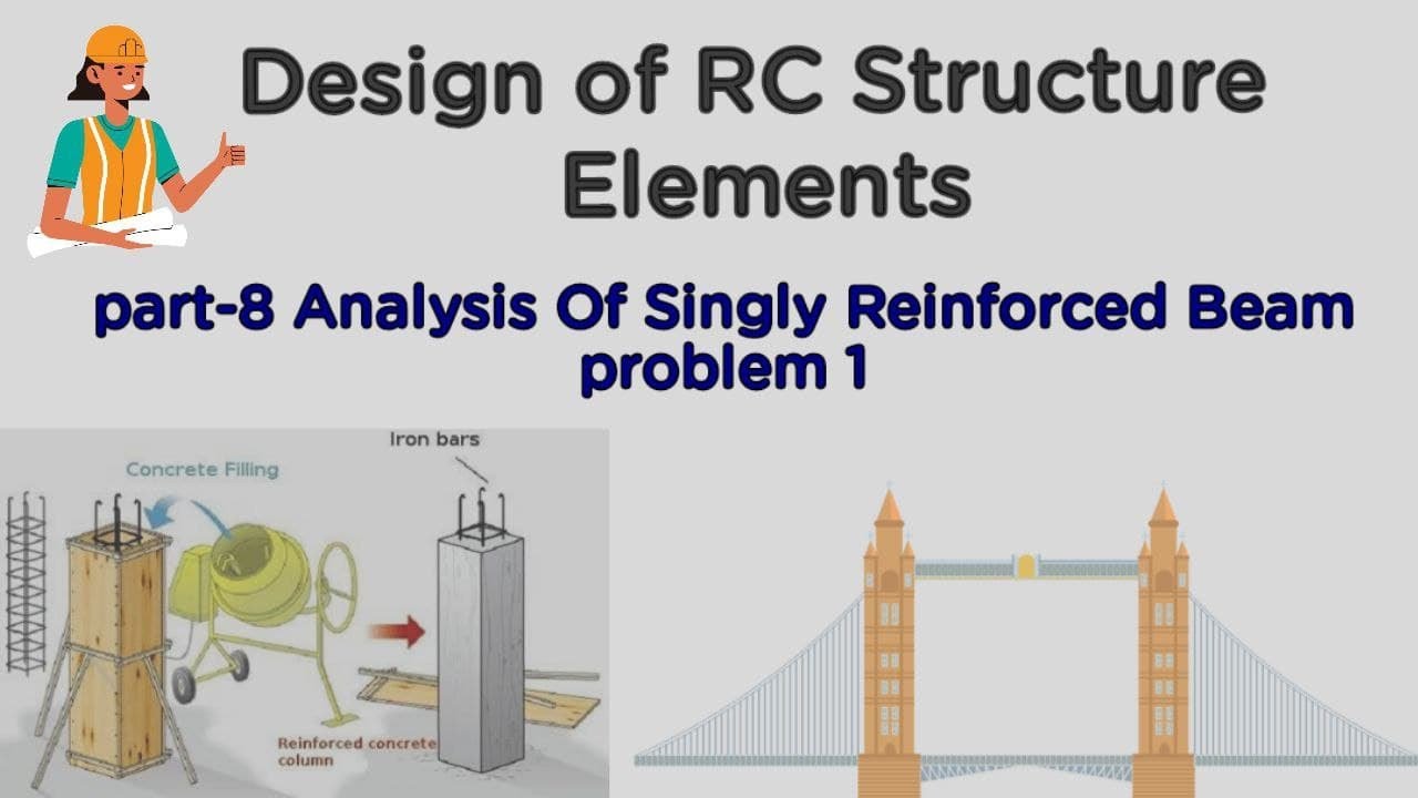 Design of RC Structure Elements | Part 8 | Analysis of Singly ...