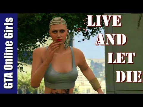 GTA Online Girls | Live and Let Die (GTA 5 Online Machinima)