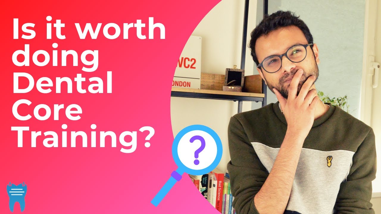 Dental Core Training - Is it really worth it? - YouTube