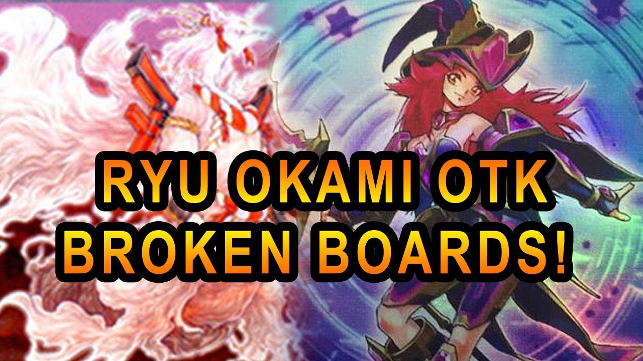2018 RYO OKAMI OTK DECK! BROKEN 1 TURN BOARDS CANT YUGIOH!! NEEDLEFIBER ...