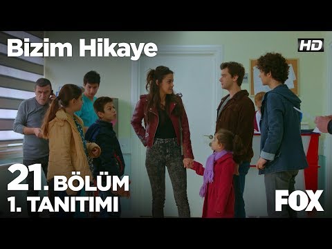 Bizim Hikaye 21. Bölüm 1. Tanıtımı