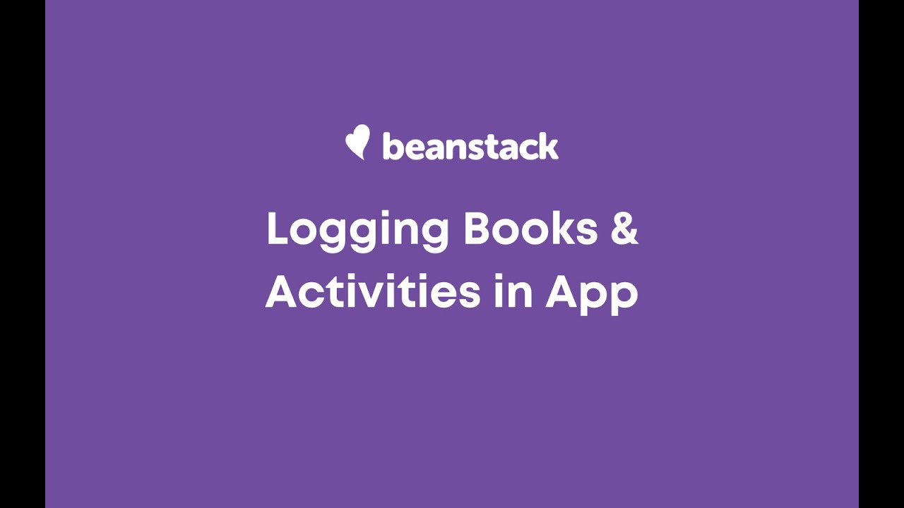 Logging Books & Activities in the Beanstack App - YouTube