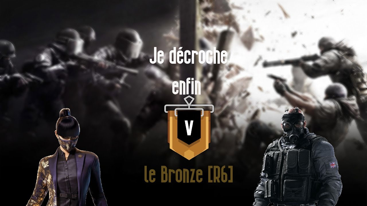 Je décroche enfin le Bronze [R6] - YouTube