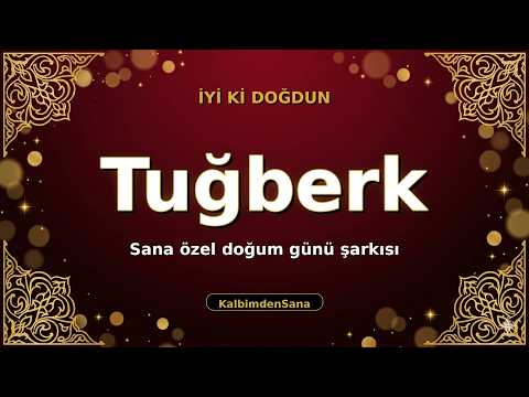 İyi Ki Doğdun Tuğberk 🎵 Kişiye Özel Doğum Günü Şarkısı | KalbimdenSana