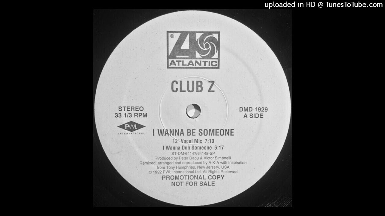 Club Z | I Wanna Be Someone (12" Vocal Mix) - YouTube