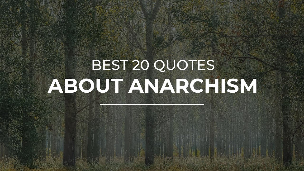 Best 20 Quotes about Anarchism | Quotes for Photos | Most Famous Quotes ...