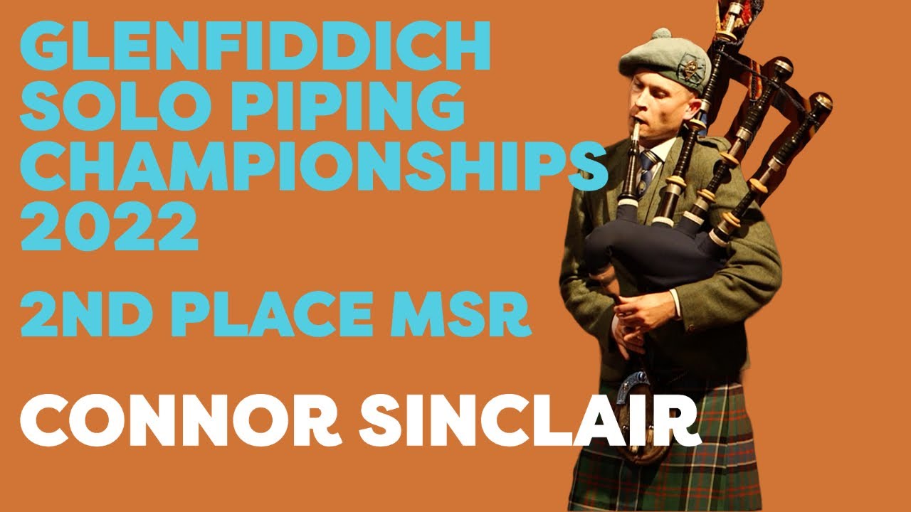 Glenfiddich Piping Championships 2022 - Connor Sinclair (MSR 2nd Place ...