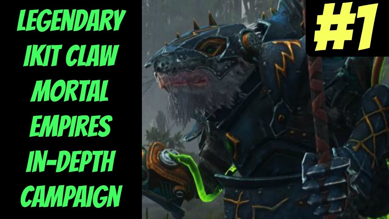 Legendary Ikit Claw Campaign In-Depth #1 (Skaven) -- Mortal Empires ...