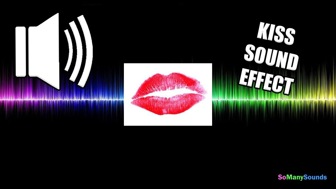 Kiss Sound Effect (NO COPYRIGHT) (FREE TO USE) - YouTube