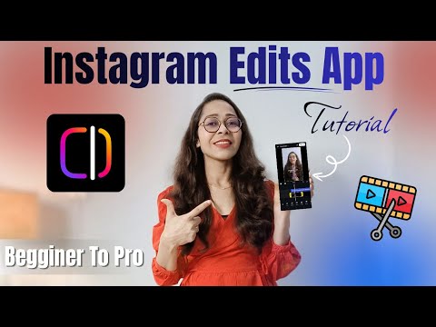 Instagram Edits App Video Editing | Edits App Se Video Kaise Banaye | How To Use Instagram Edits App