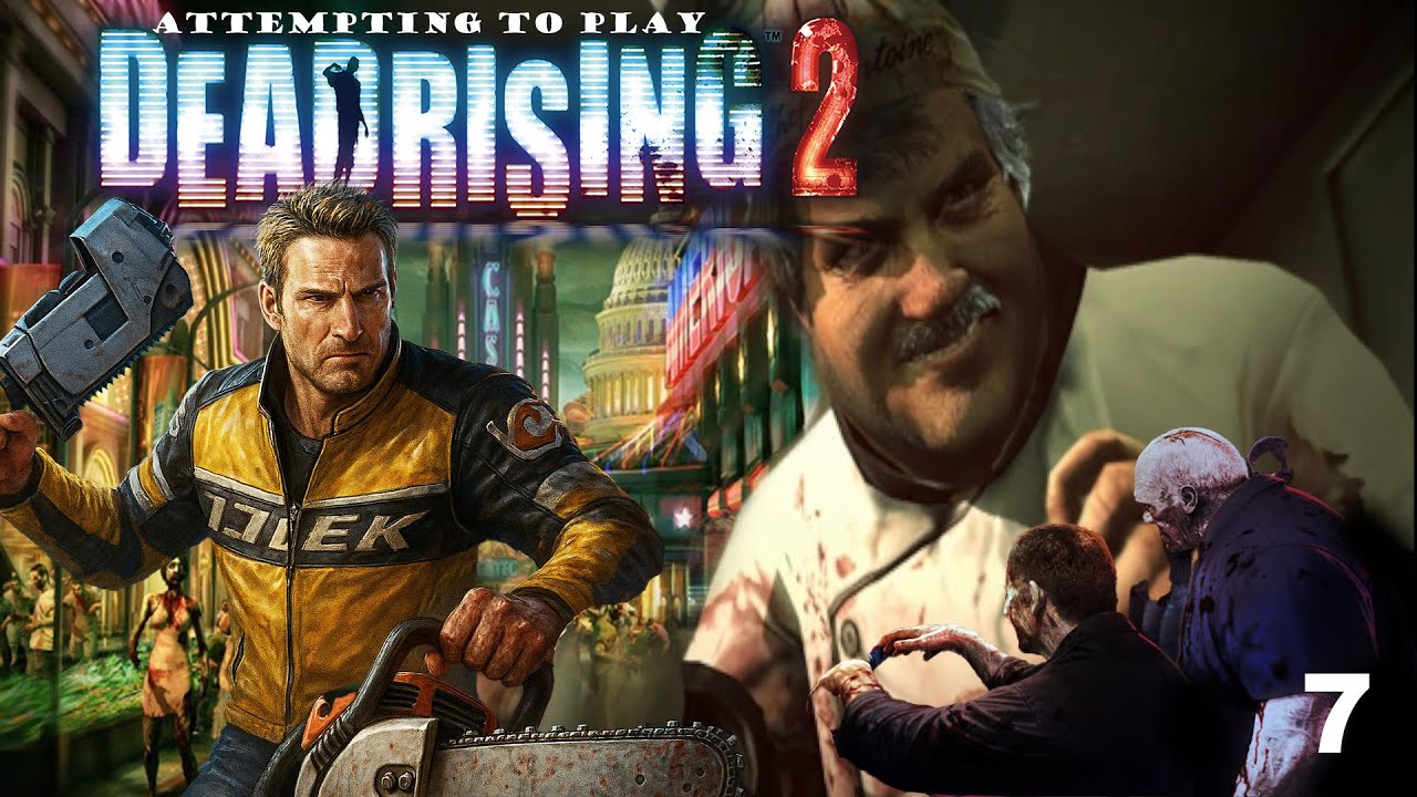 Attempting to Play: Dead Rising 2 - 7 - Tastes like Chicken! - YouTube