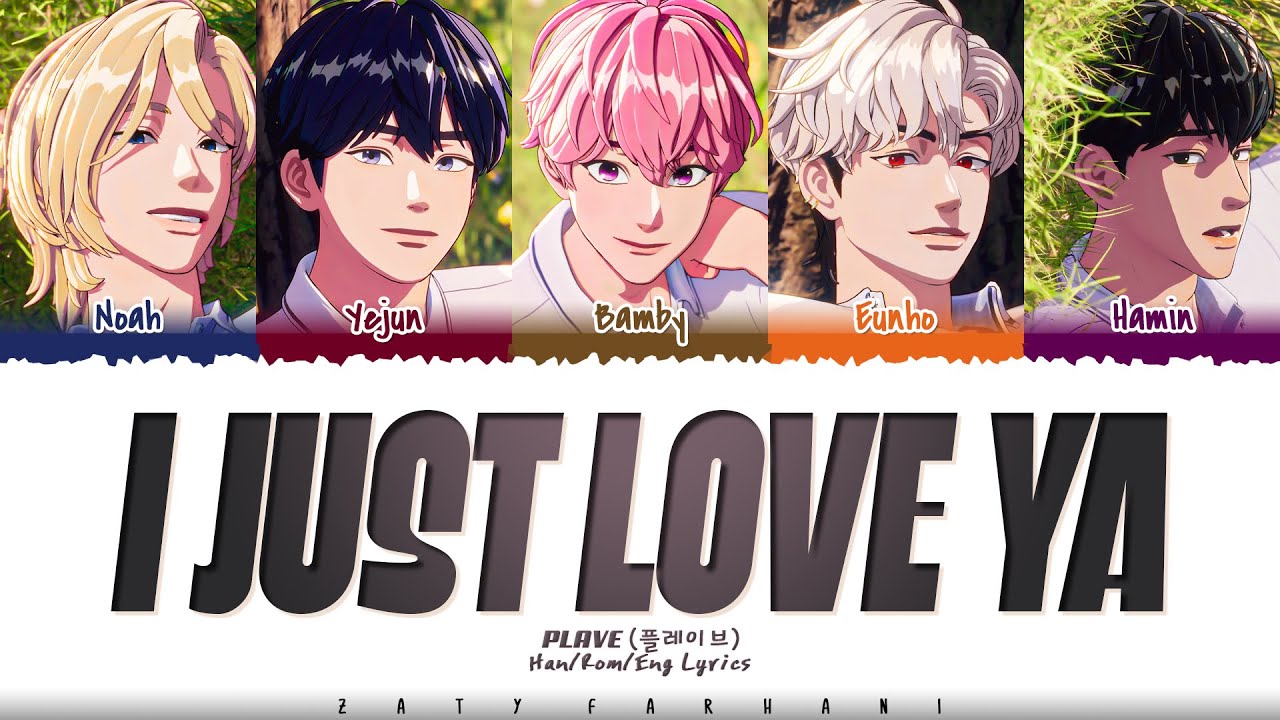 PLAVE - ‘I Just Love Ya’ Lyrics [Color Coded_Han_Rom_Eng] - YouTube