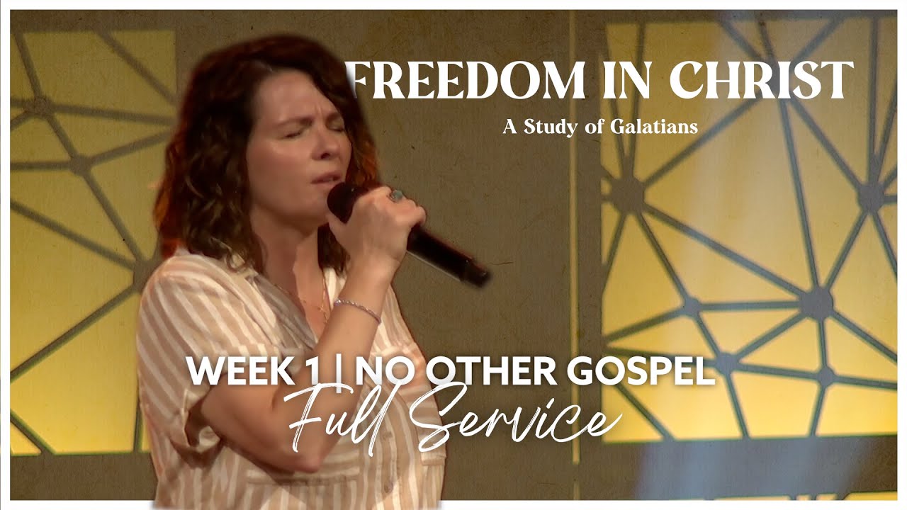 No Other Gospel | Freedom in Christ [Church Service] - YouTube