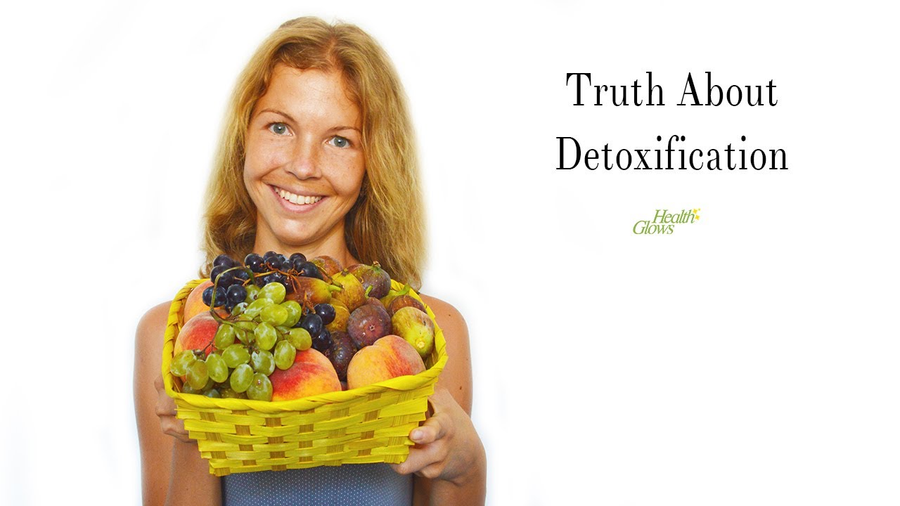 The Truth About Detoxification YouTube the-truth-about-detoxification-youtube