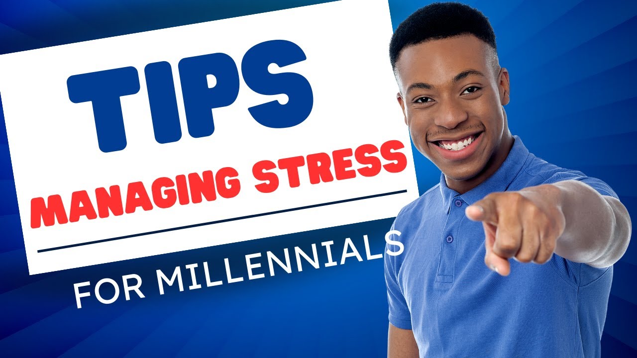 Mindfulness Hacks of Managing Stress for Millennials - YouTube