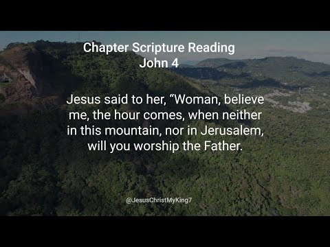 John Chapter 4 Scripture Reading - Jesus Said To Her, “i Am He, The One ...
