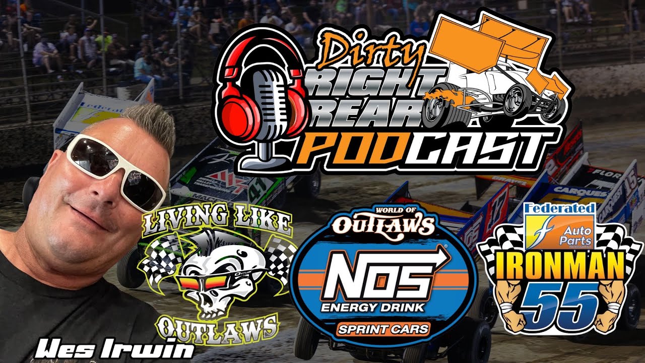 DIRTY RIGHT REAR PODCAST | Wes Irwin Talks Life on the Road, Racing ...