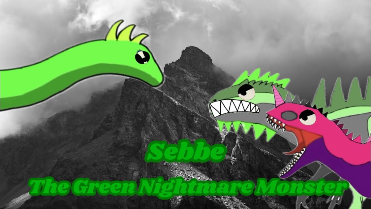Sebbe: The Green Nightmare Monster - YouTube
