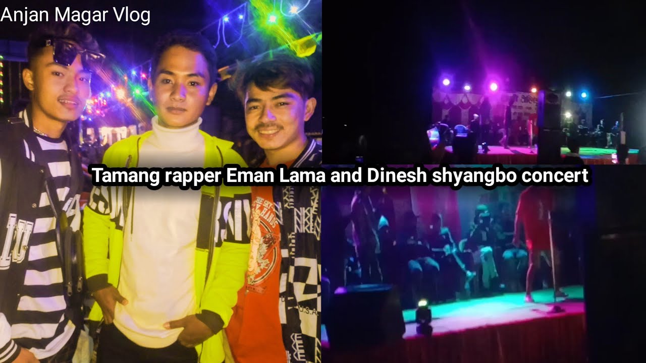 Eman Lama and Dinesh shyangbo Tamang rapper concert vlog _Anjan Magar ...