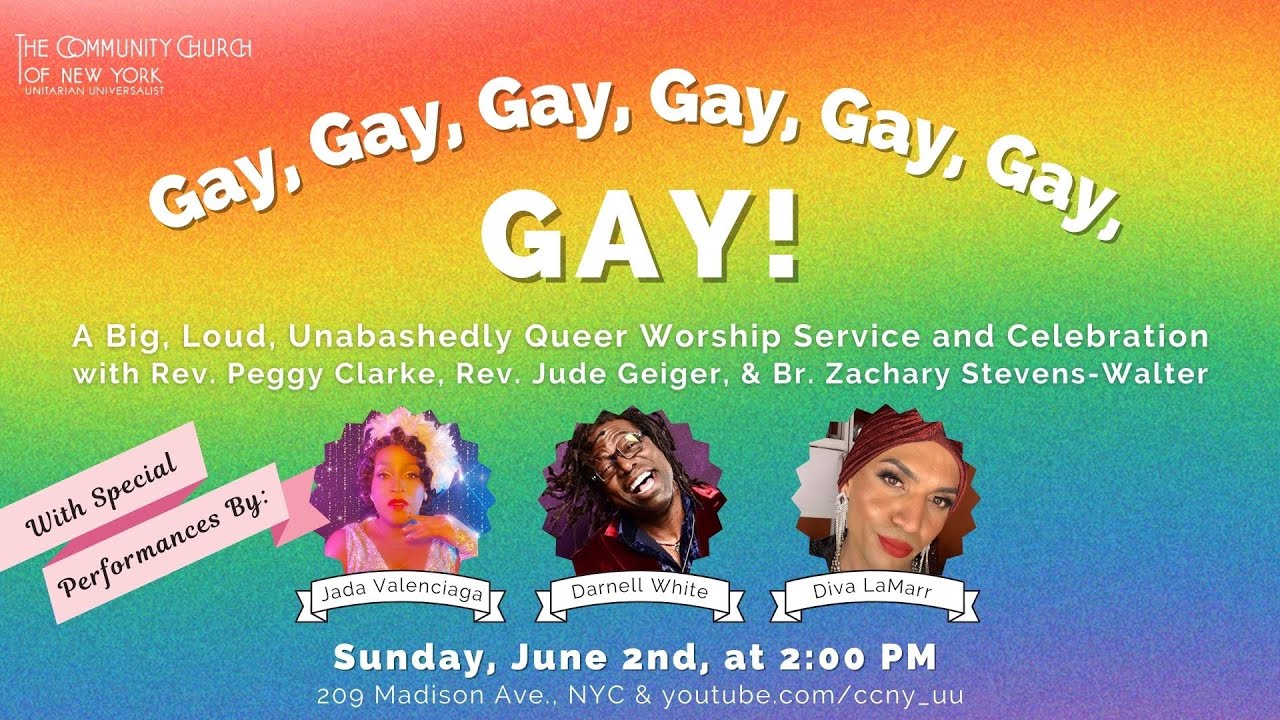 Gay, Gay, Gay, Gay, Gay, Gay, Gay! A Pride Sunday Service with Special ...
