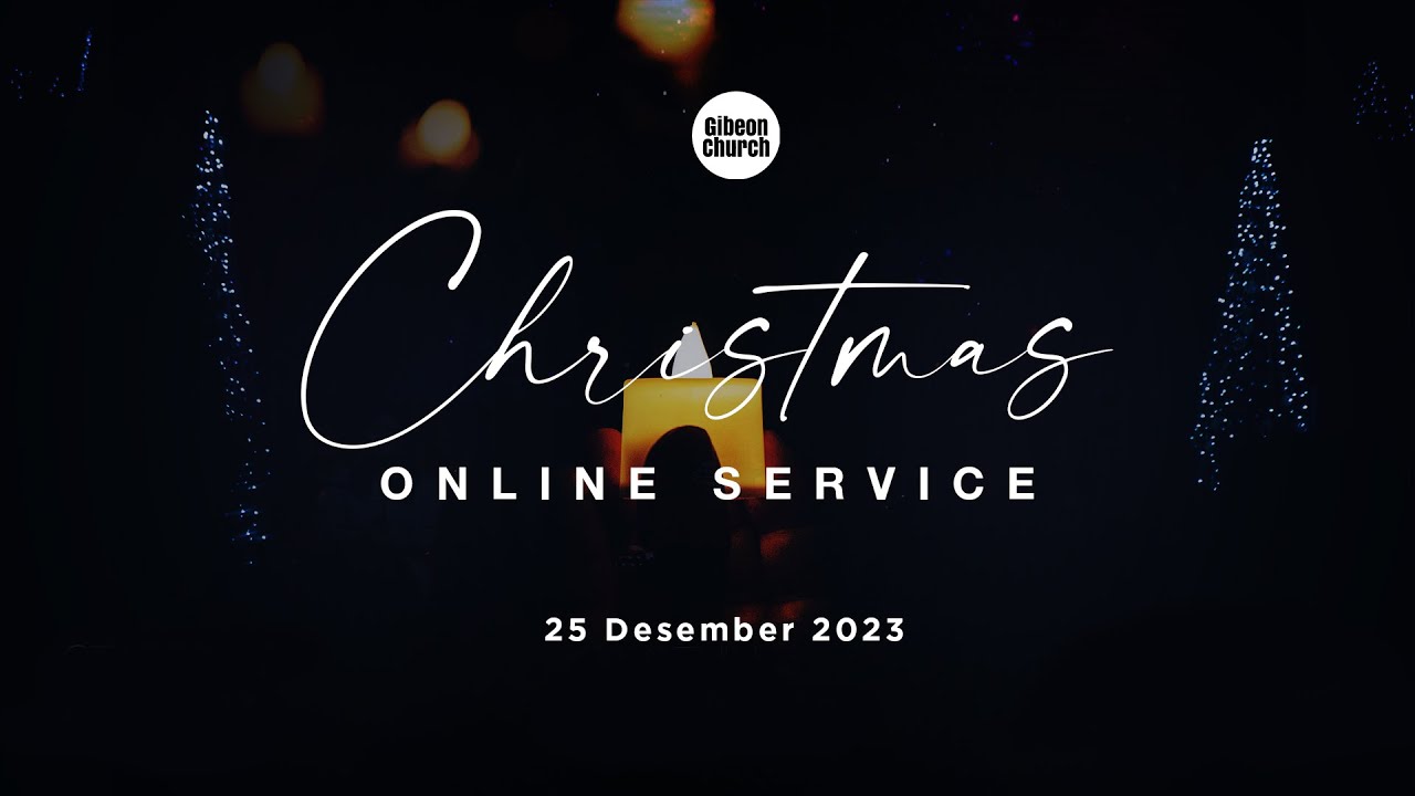 LIVE Online CHRISTMAS Service - 25 Desember 2023 - YouTube