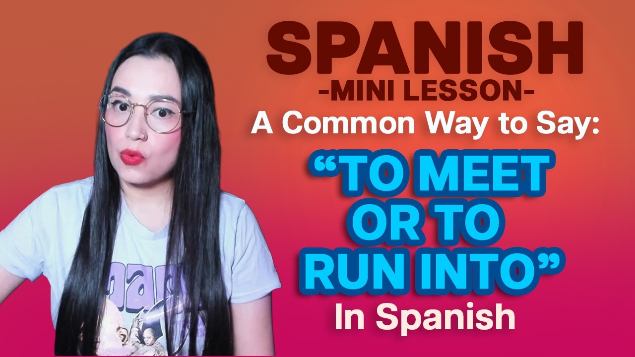 Mini Spanish Lesson: How to say "to meet or to run into" #spanish # ...
