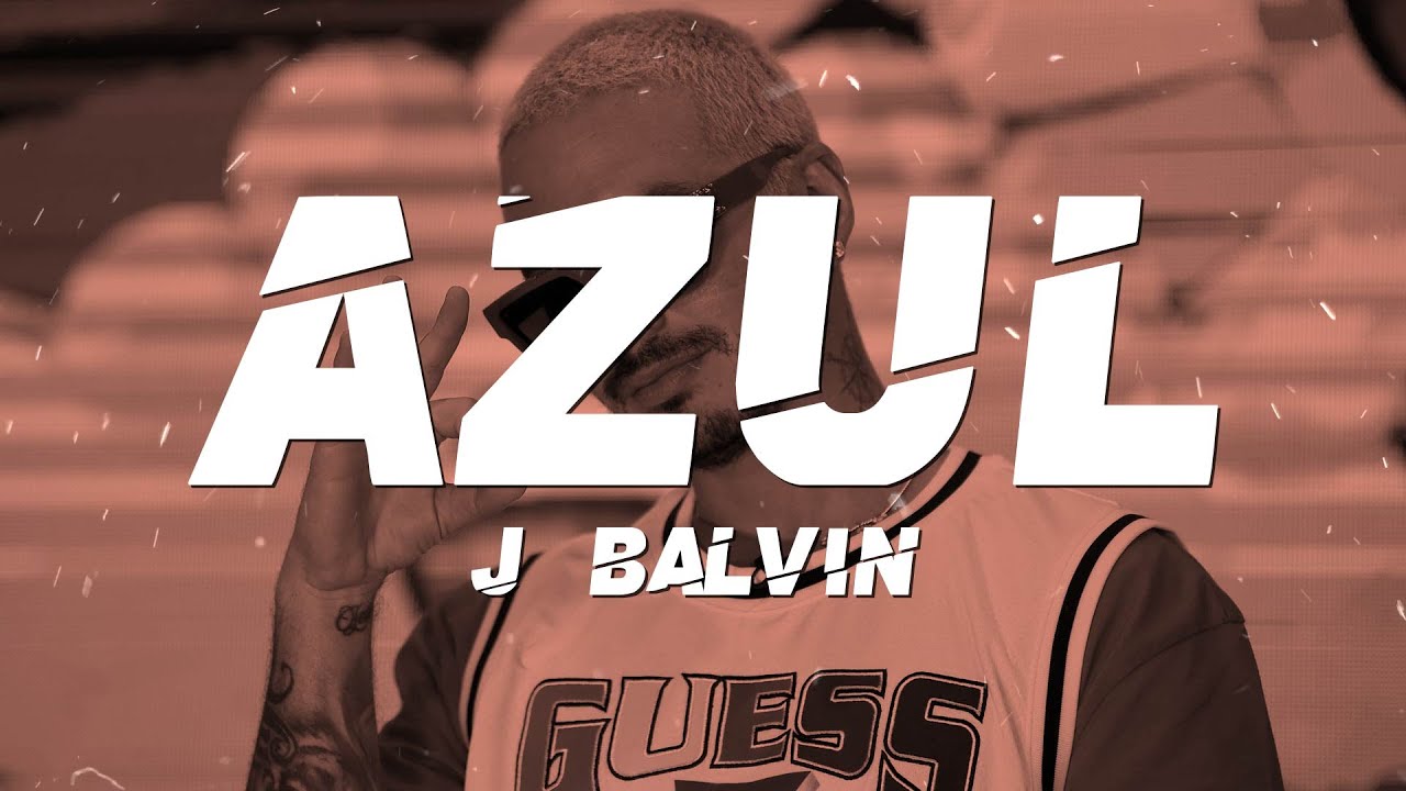 J Balvin - Azul (Lyrics) - YouTube