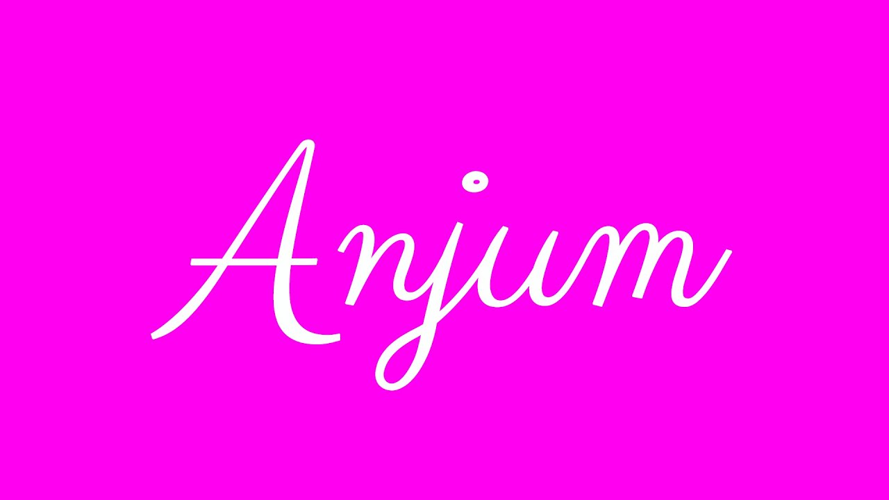 Learn how to Sign the Name Anjum Stylishly in Cursive Writing - YouTube