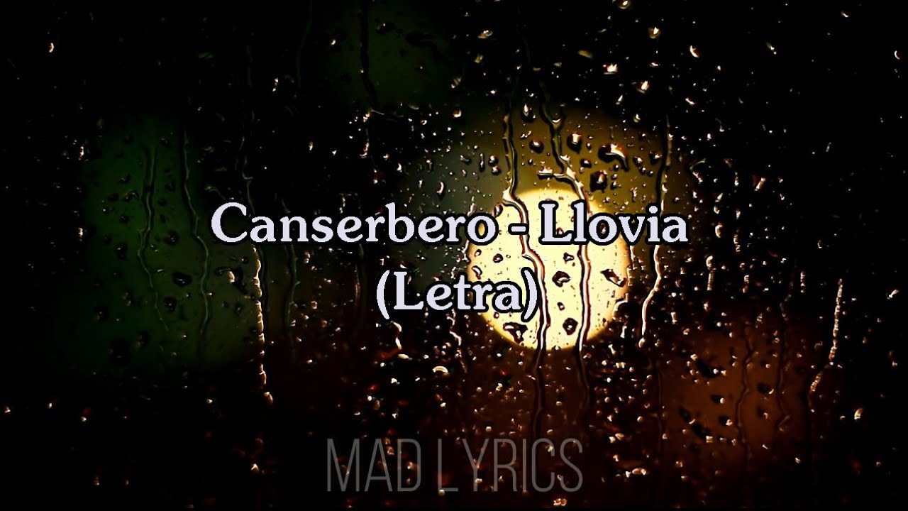 Canserbero - Llovia (Letra) - YouTube