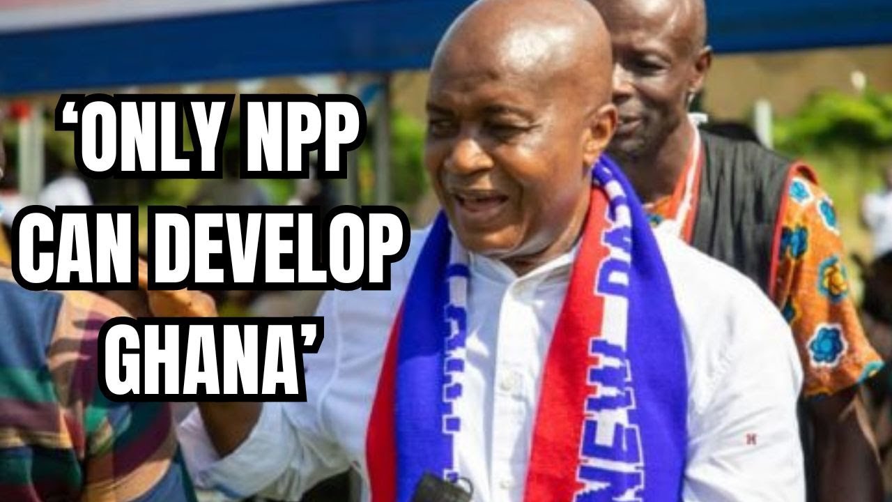 Ghana's development can only be possible if you vote for NPP in 2024 ...